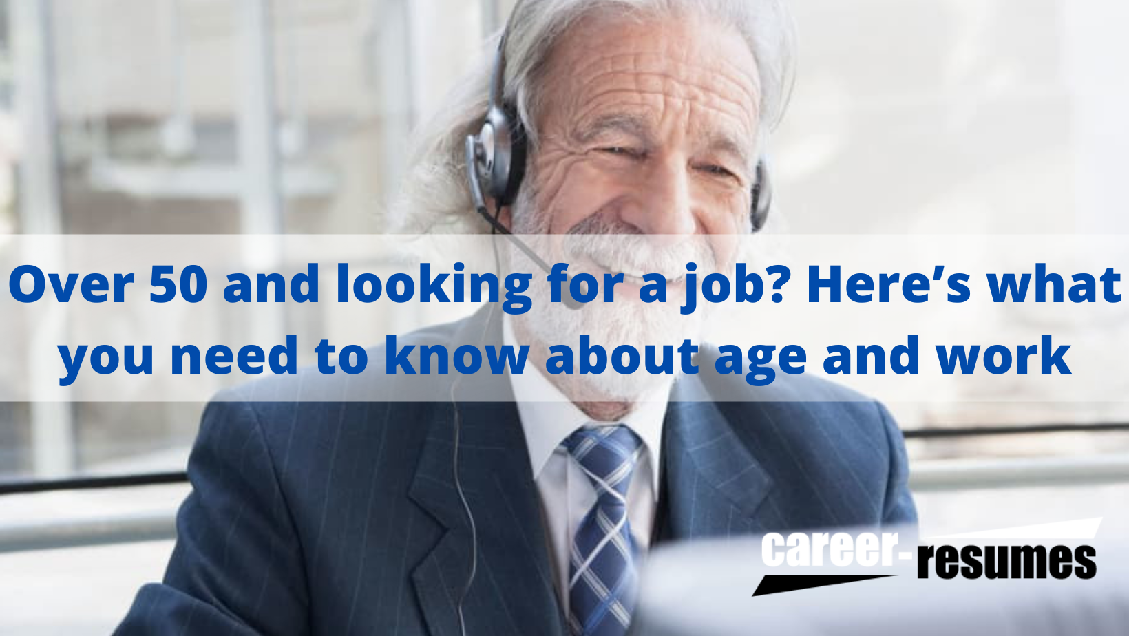 Over 50 and looking for a job? Here’s what you need to know about age ...