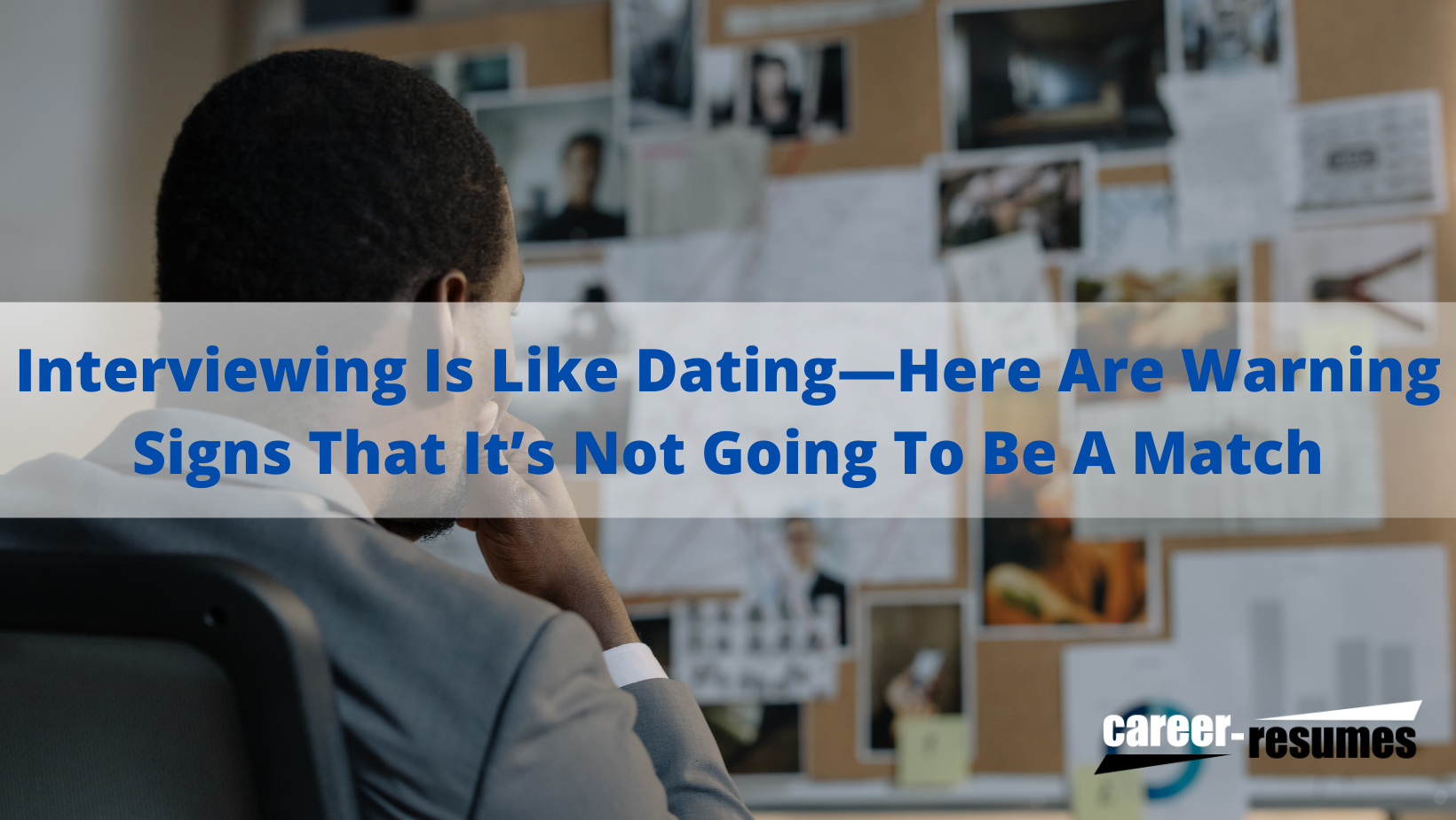 Interviewing Is Like Dating—Here Are Warning Signs That It’s Not Going ...