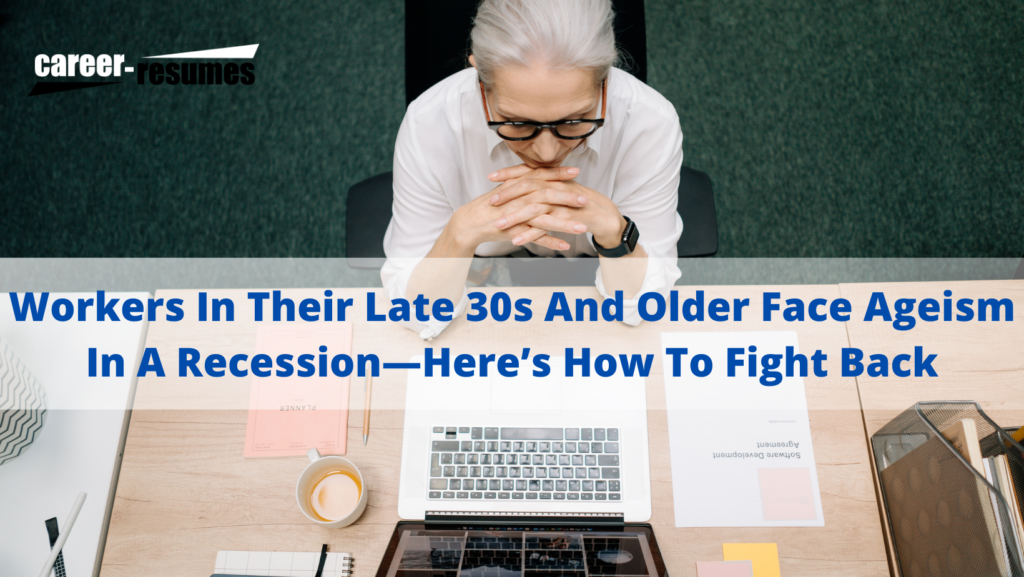 Workers In Their Late 30s And Older Face Ageism In A Recession—Here’s ...
